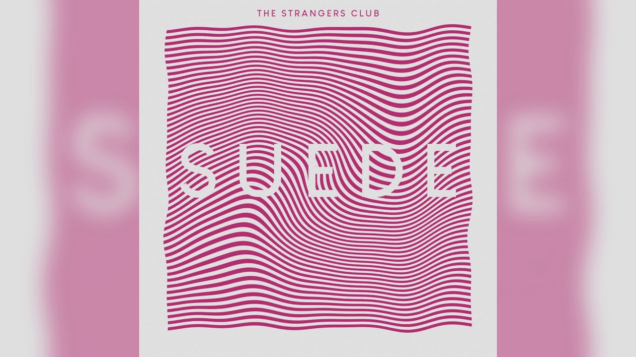 The Strangers Club - Suede (Official Audio) - YouTube