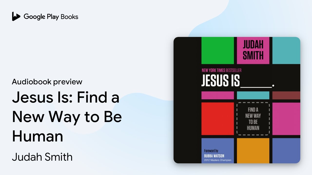 Jesus Is: Find a New Way to Be Human by Judah Smith · Audiobook preview ...