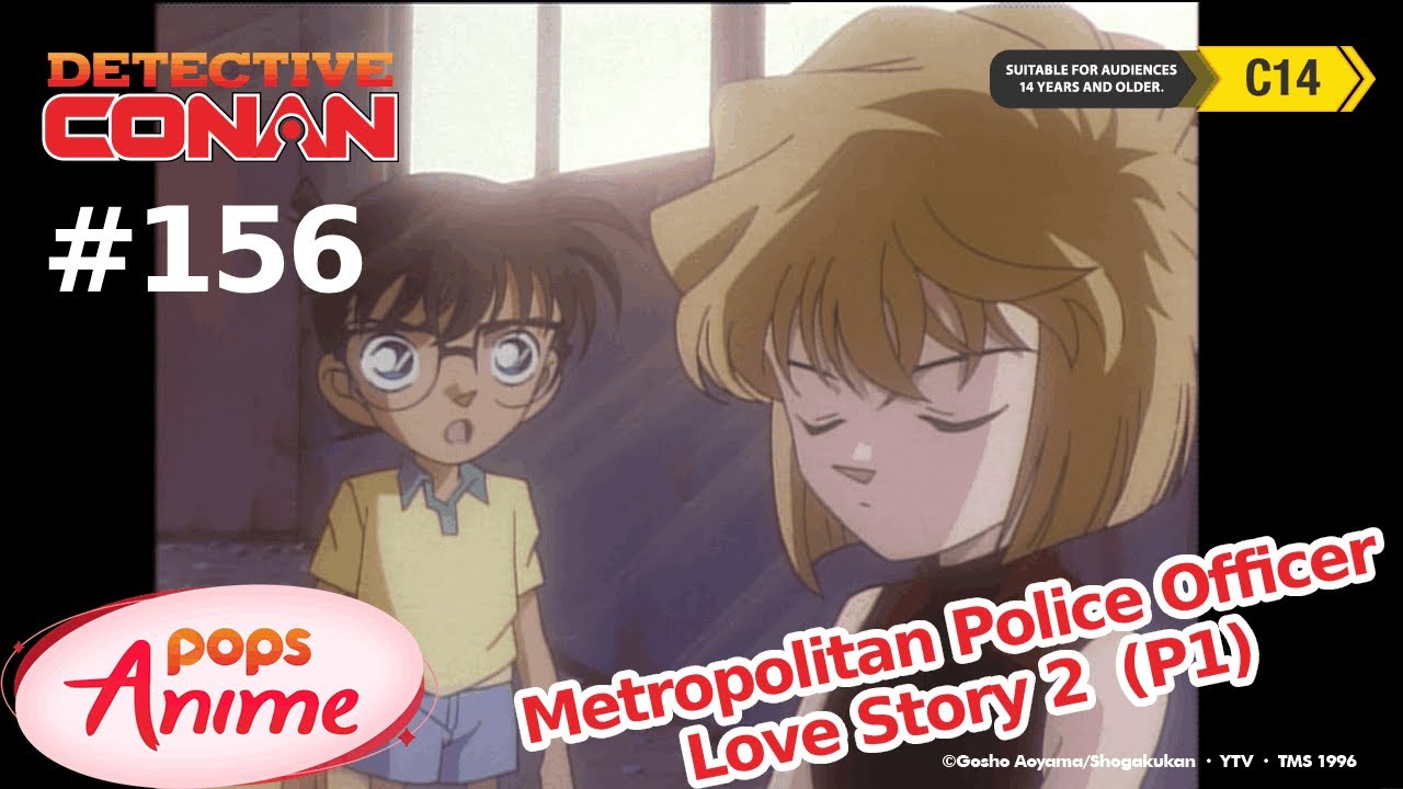 Detective Conan - Ep 156 - Metropolitan Police Officer Love Story 2 ...