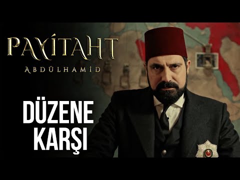 Sultan yeni düzene karşı! I Payitaht Abdülhamid 4. Bölüm