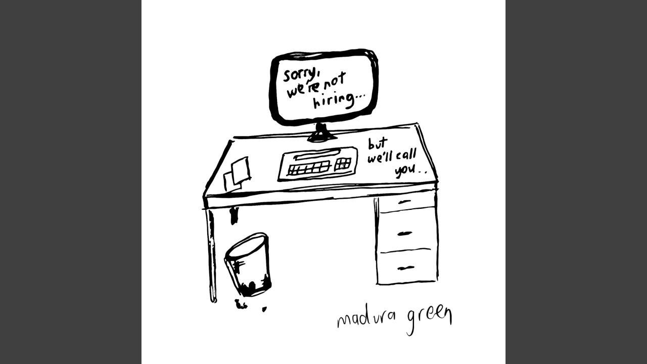 Sorry We're Not Hiring - YouTube