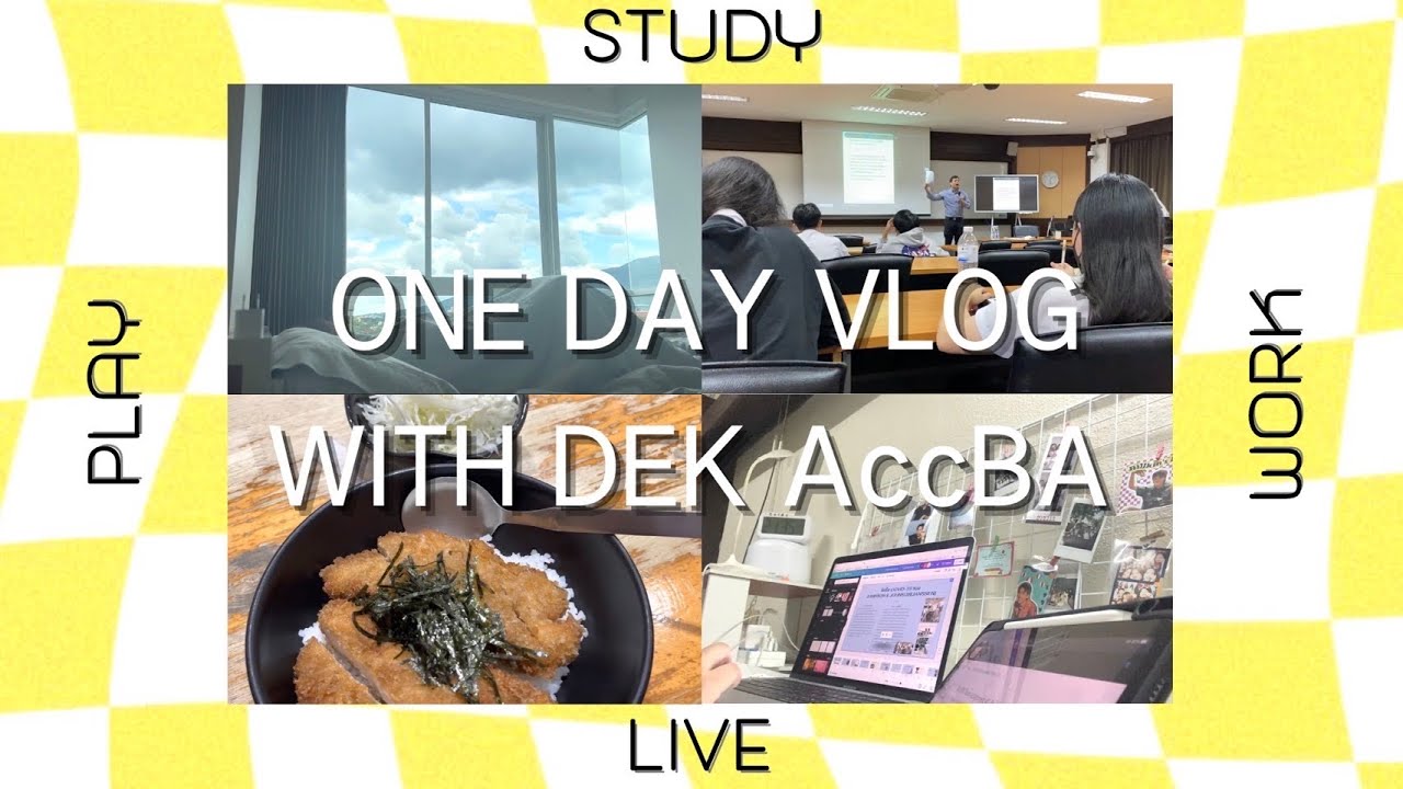 EP.7 | One day VLOG with dek AccBA - YouTube