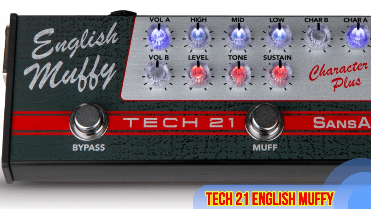 Tech 21 SansAmp Character Plus English Muffy – Demo Song ...