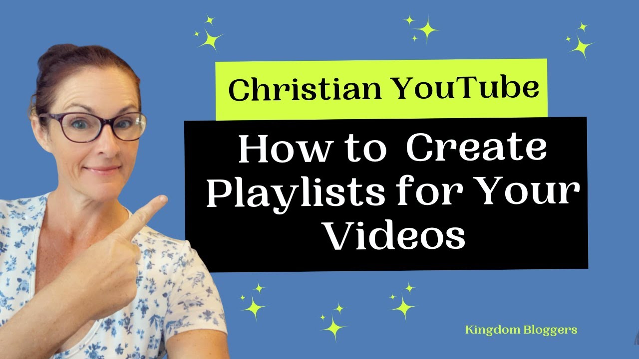 How to Create YouTube Playlists for Your Christian YouTube Channel ...