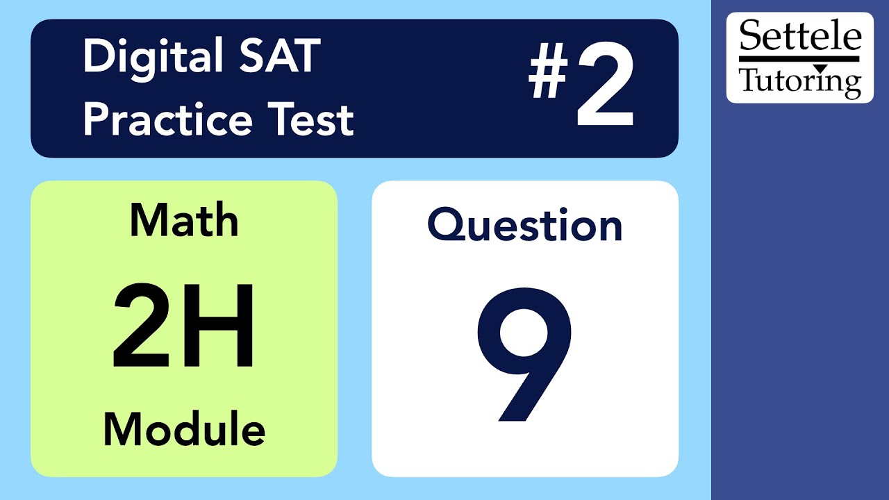 Digital SAT 2, Math Module 2H, Question 9 (statistics) - YouTube