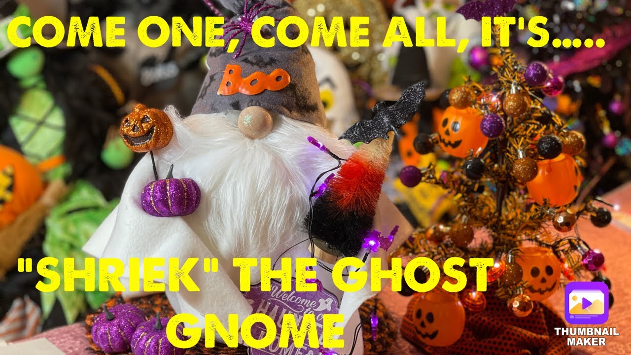 “Shriek” the Ghost Gnome. Come make this DIY Halloween Gnome. Time to ...