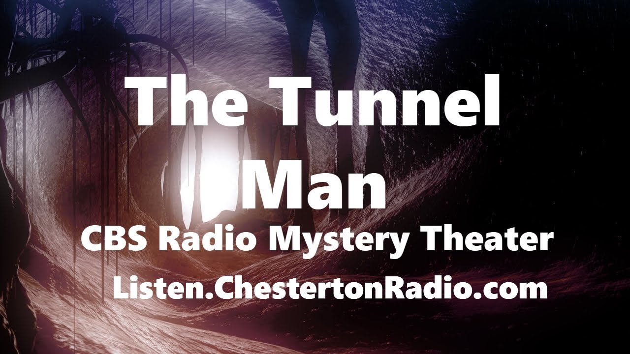 The Tunnel Man - CBS Radio Mystery Theater - YouTube