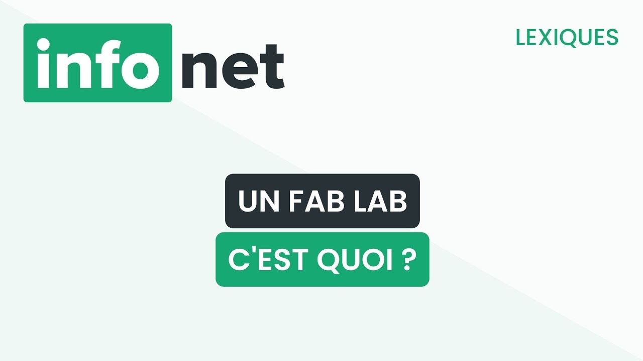 Un Fab Lab, c'est quoi ? (définition, aide, lexique, tuto, explication ...