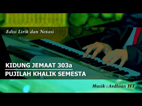 KJ 303a - Pujilah Khalik Semesta || Mazmur Jenewa 134 || Praise God ...