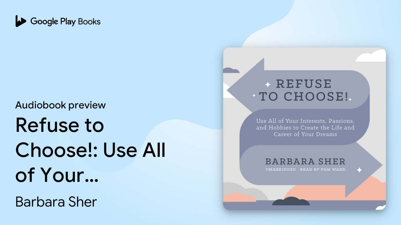 Refuse to Choose!: Use All of Your Interests,… by Barbara Sher ...