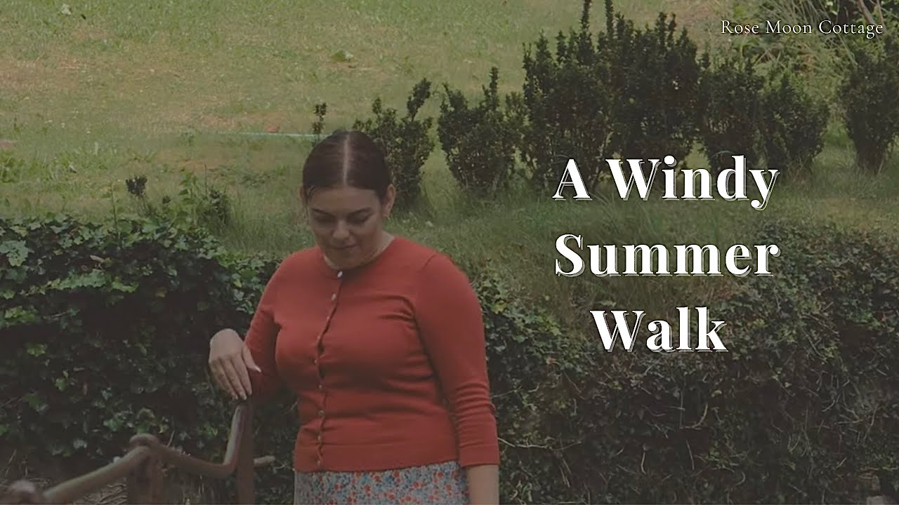 Windy Summer Walk, Cottage Kitchen Cooking & Gentle Cleaning | Packing ...