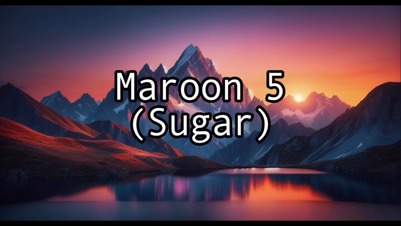 Maroon 5 - Sugar(Lyrics) - YouTube