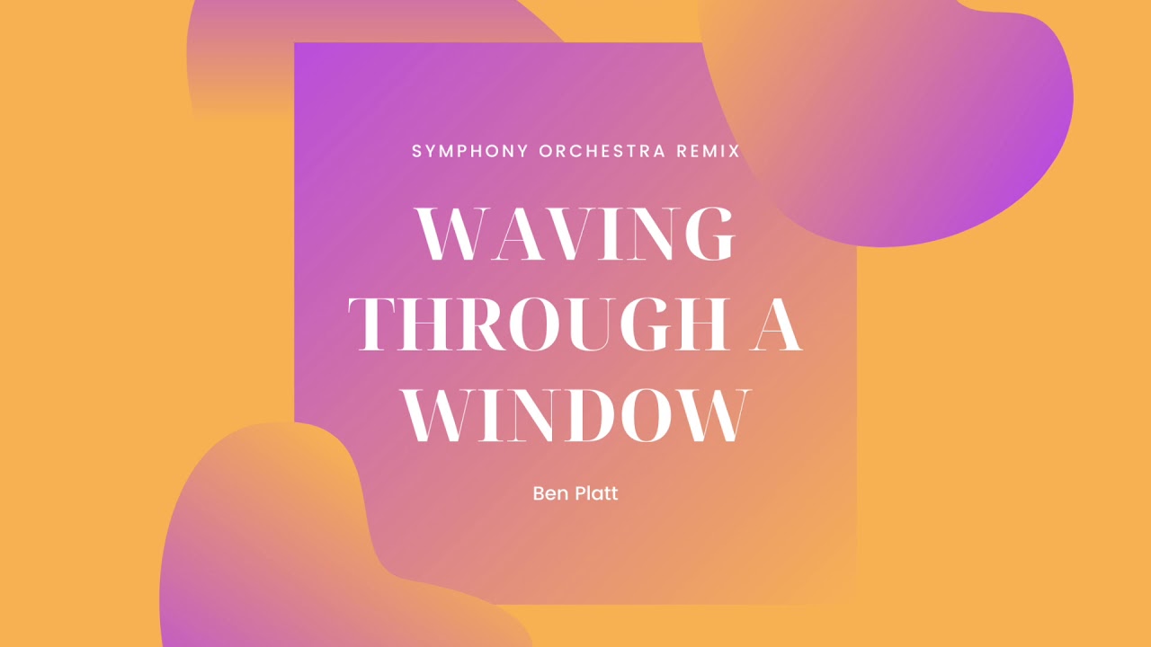 Waving Through A Window - Ben Platt | SYMPHONY ORCHESTRA - YouTube