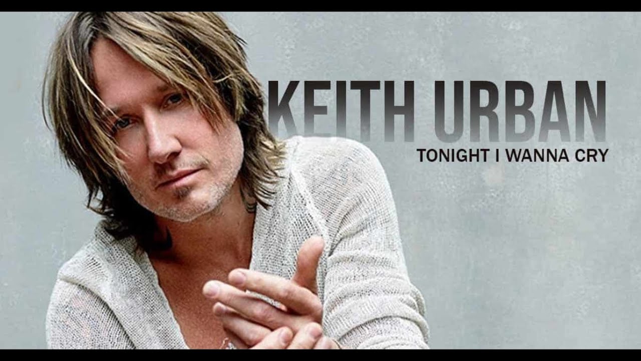 Tonight I Wanna Cry Keith Urban - YouTube