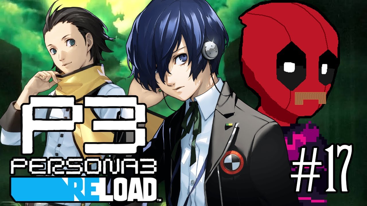 The Ultimate Decision - Persona 3 Reload: Episode 17 Livestream - YouTube
