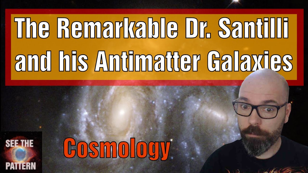 The remarkable Dr Santilli and his anti matter galaxies - YouTube