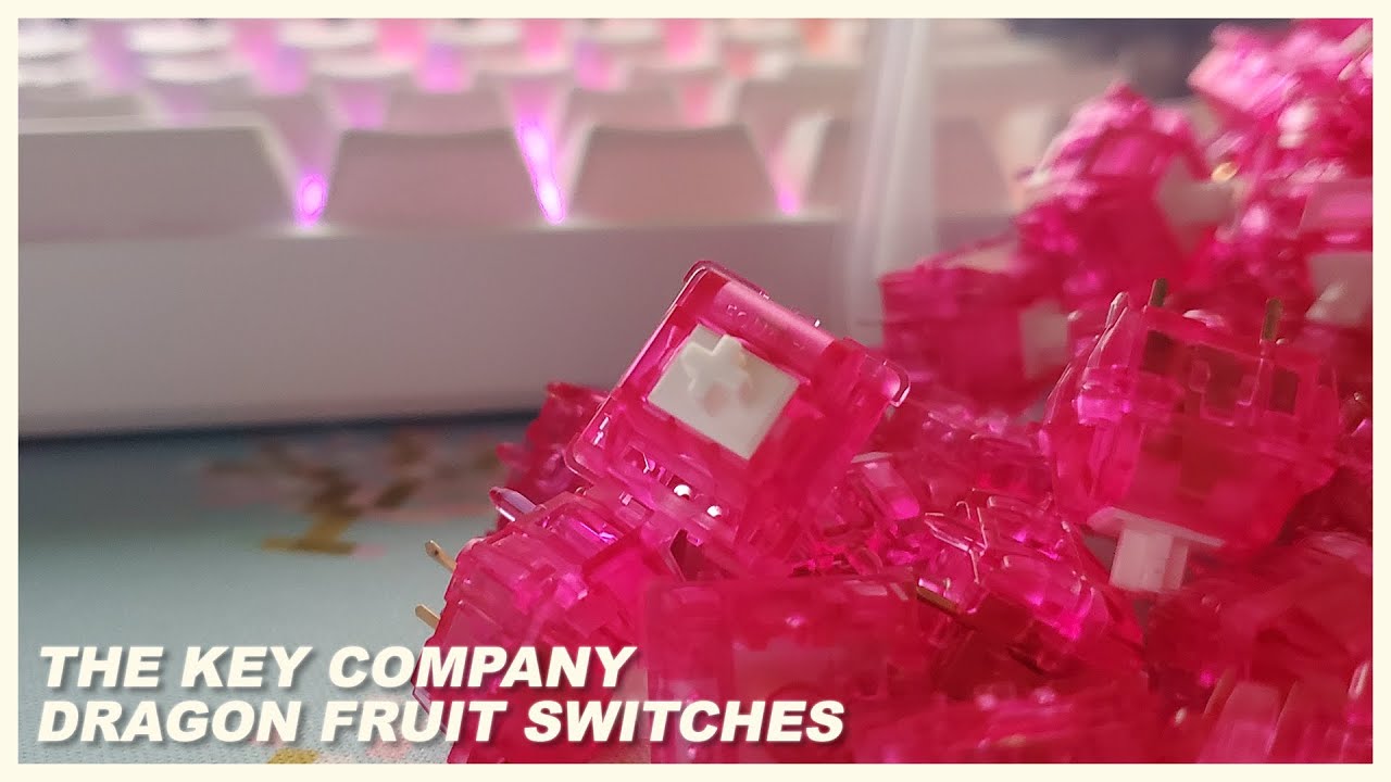A Lighter Tactile : Dragon Fruit Switches - YouTube