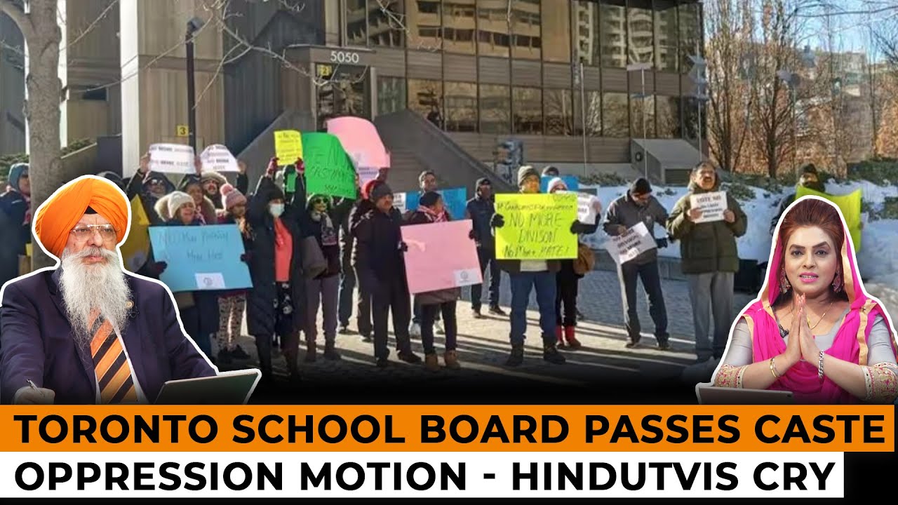 SOS 03/09/23 P.3 Dr. A Singh : Toronto School Board Passes Caste ...
