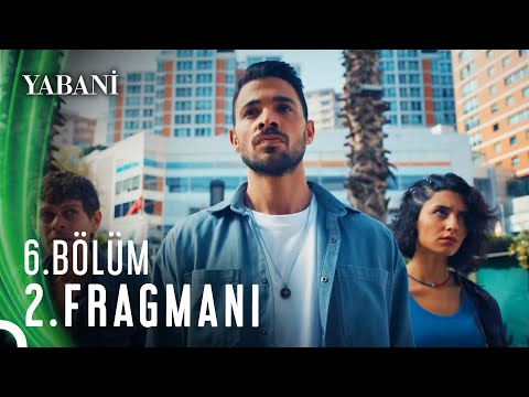 Yabani 6. Bölüm 2. Fragmanı