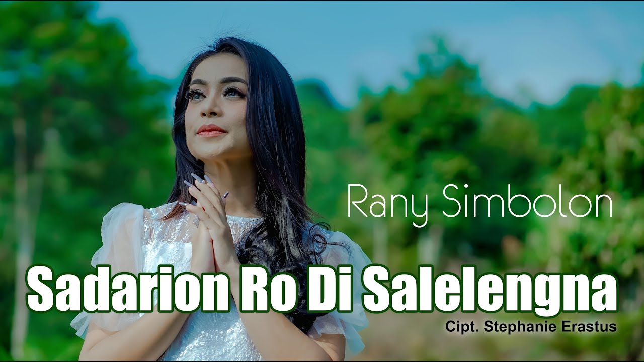 Rany Simbolon | Sadarion Ro Di Salelengna | (Official Music Video ...