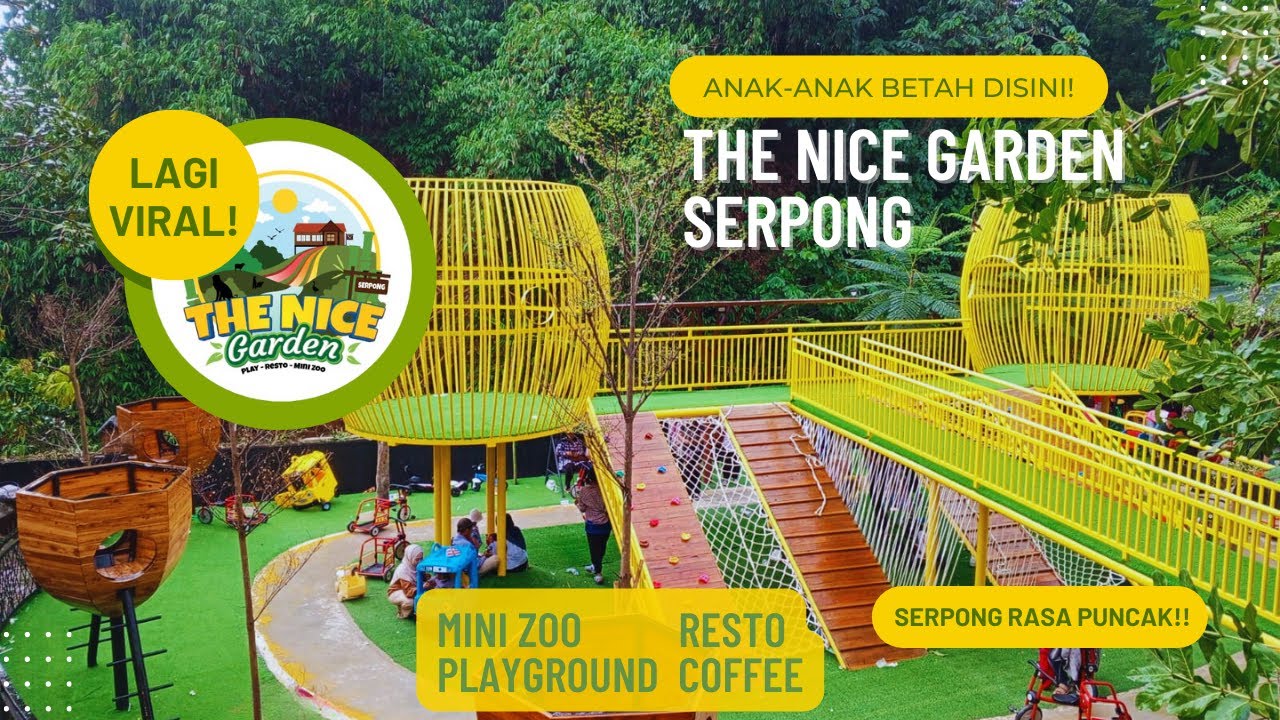 THE NICE GARDEN SERPONG | RESTO PLAYGROUND MINI ZOO BARU DI TANGSEL | BISA MAIN SEPUASNYA‼️ ...