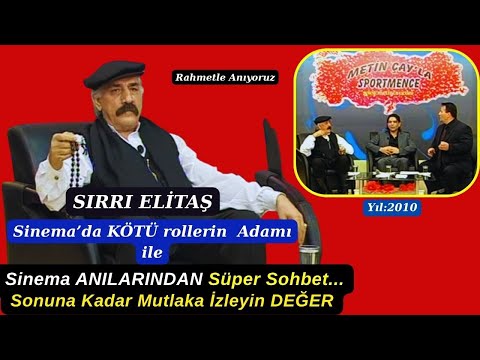 Sinema'da KÖTÜ rollerin adamı SIRRI ELİTAŞ' tan Süper Sinema anıları (Sonuna kadar mutlaka izleyin) 