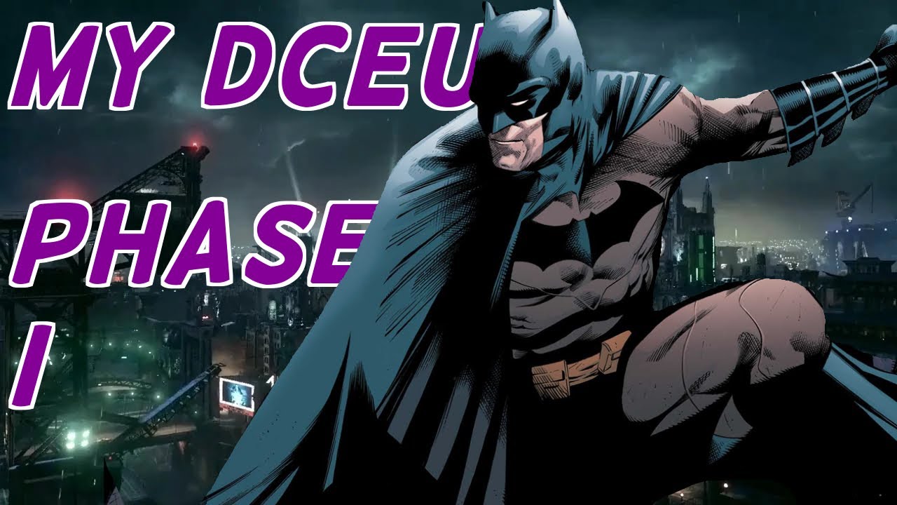 My DCEU Phase I - YouTube