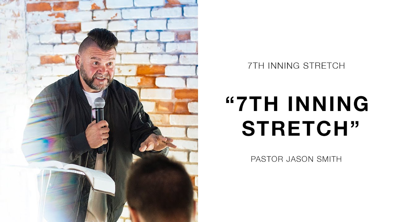 AT HOME EXPERIENCE | 7TH INNING STRETCH | PASTOR JASON SMITH - YouTube