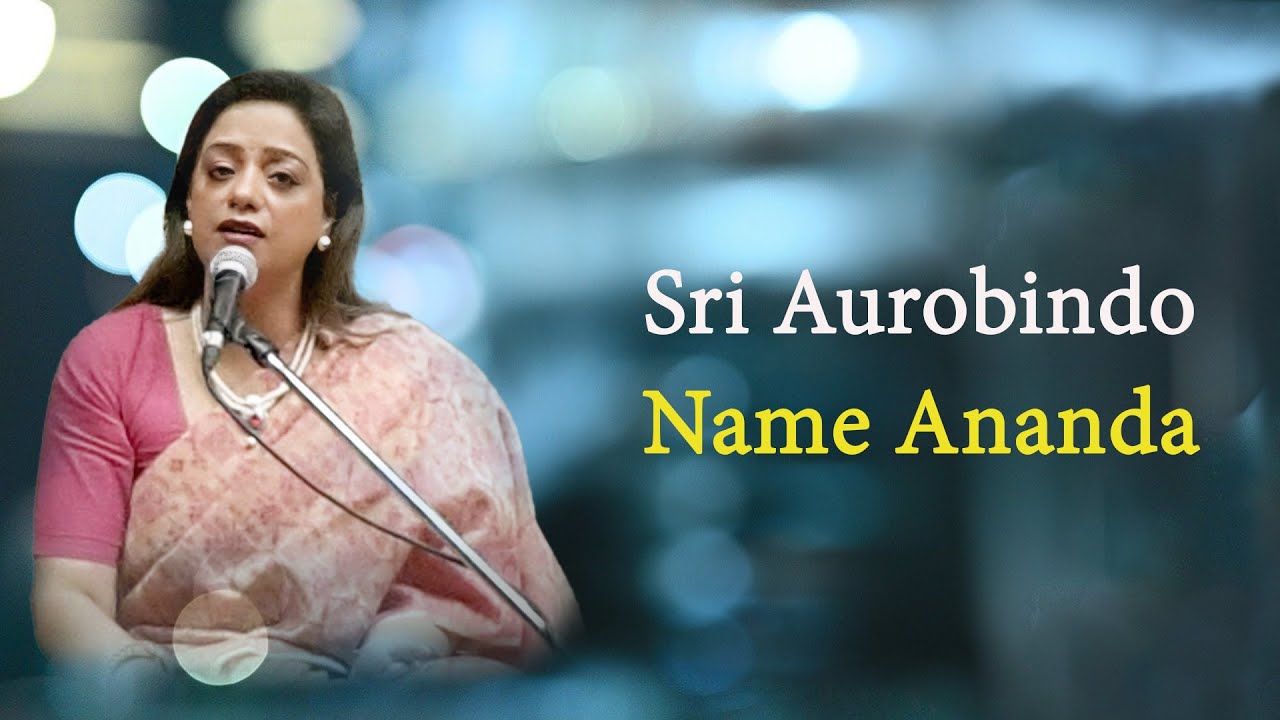 Sri Aurobindo Name Ananda | Bhakti Song | Ms. Jhumna Basu - YouTube