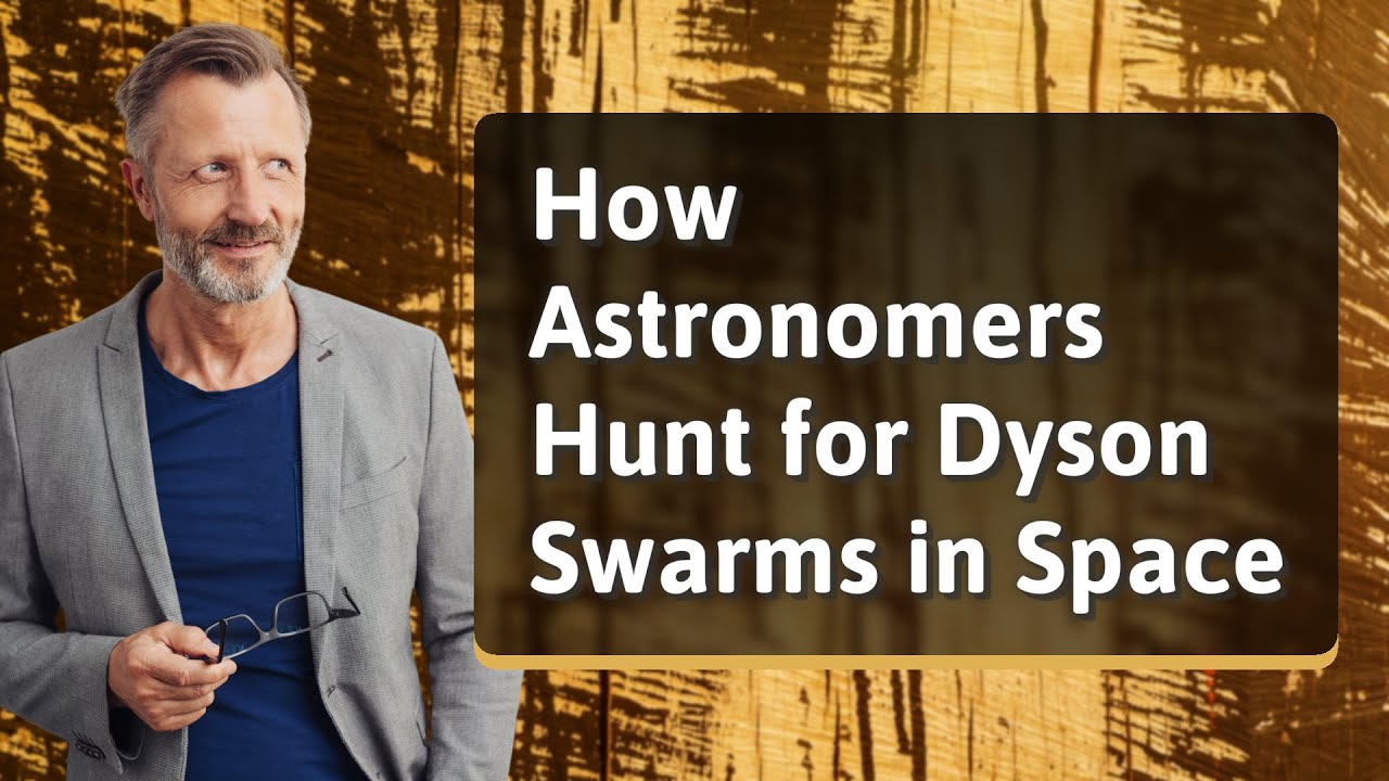 How Astronomers Hunt for Dyson Swarms in Space - YouTube