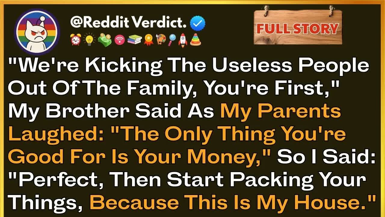 ＂We're Kicking the Useless People Out of the Family, You're First,＂ My ...