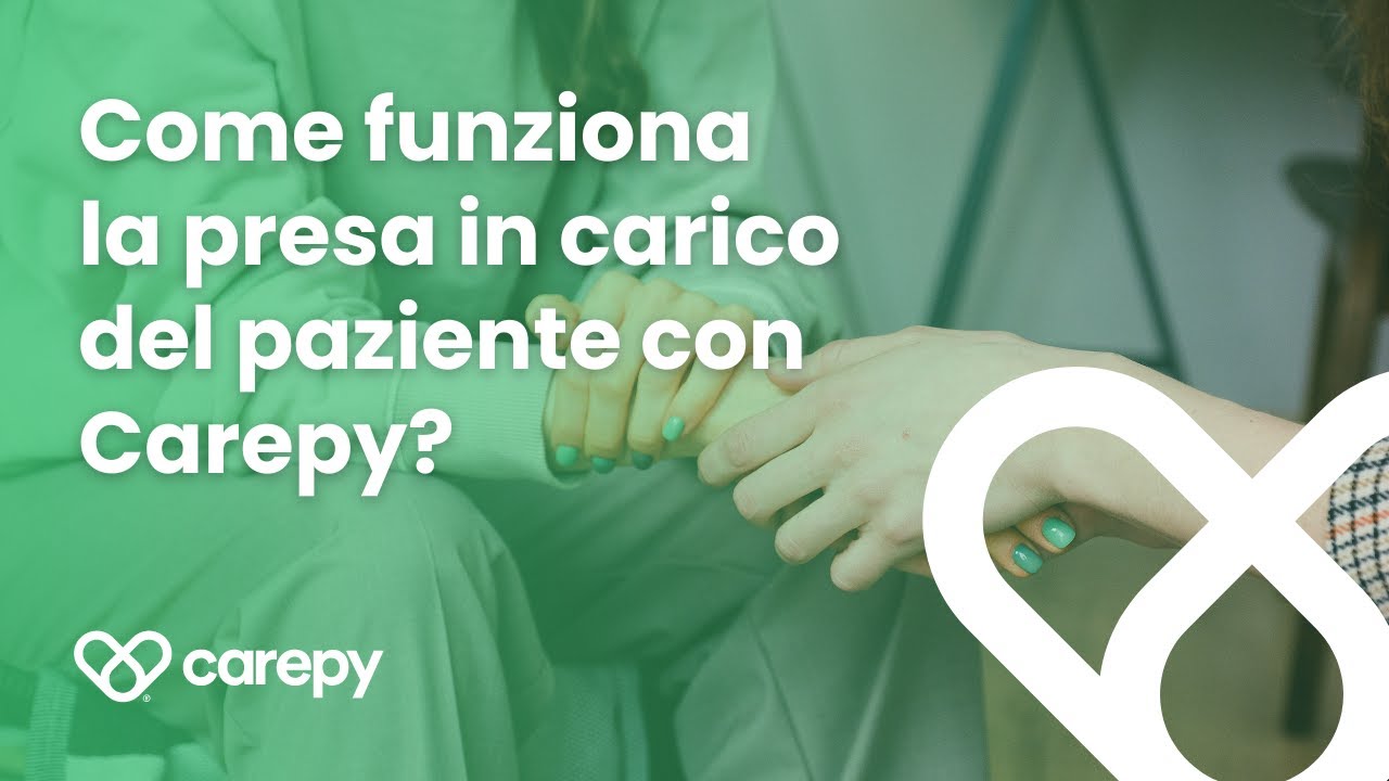 La presa in carico del paziente con Carepy - YouTube