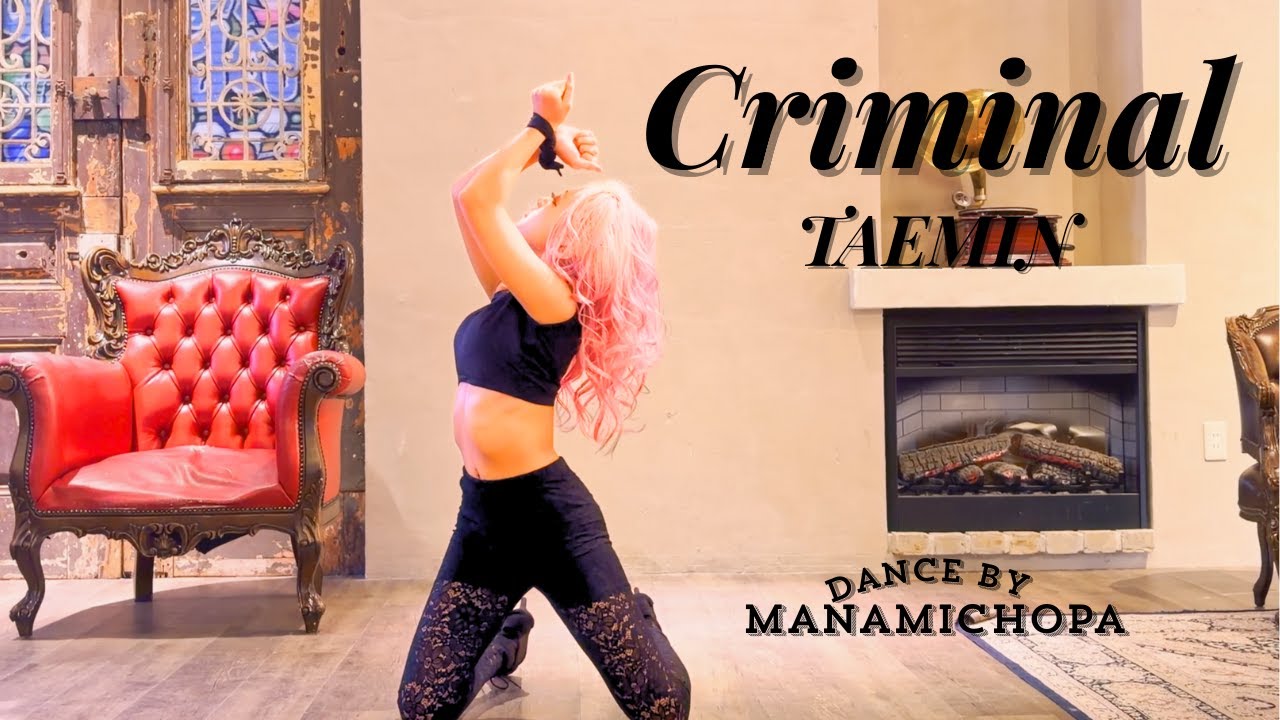 Criminal-TAEMIN 태민 Dance Covered by Manamichopa - YouTube