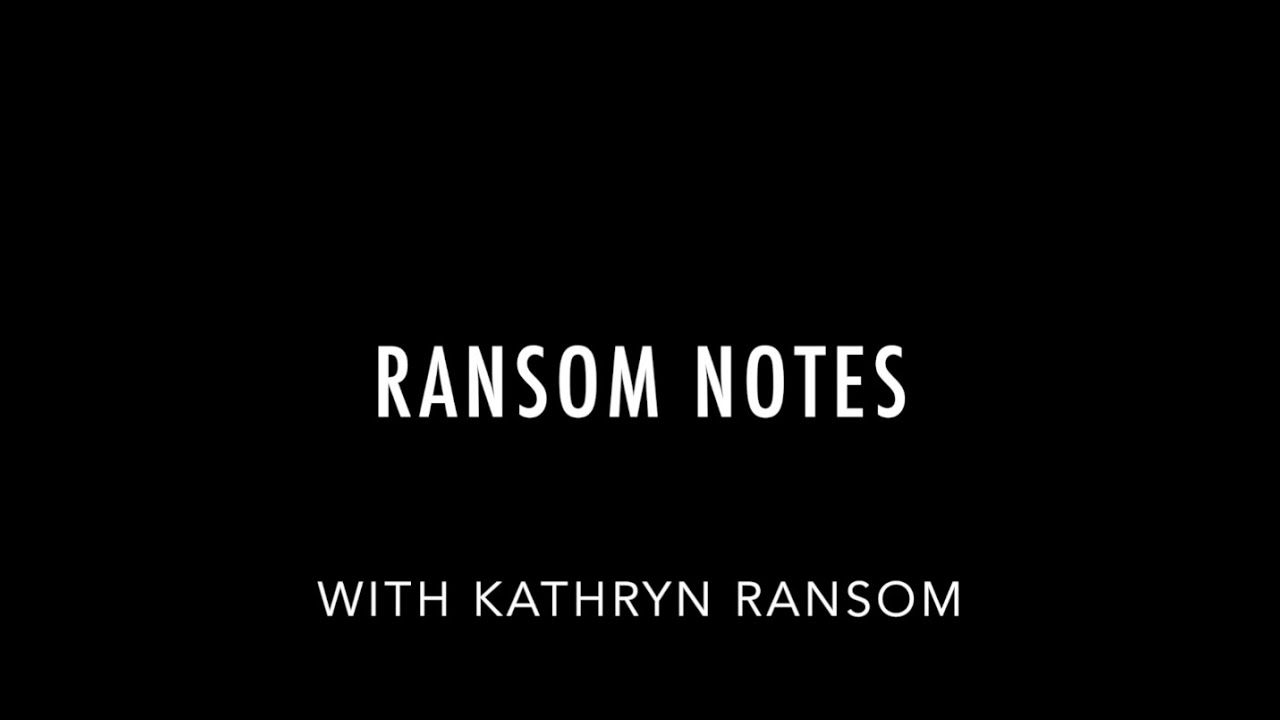 Ransom Notes with Kathryn A. Ransom - YouTube