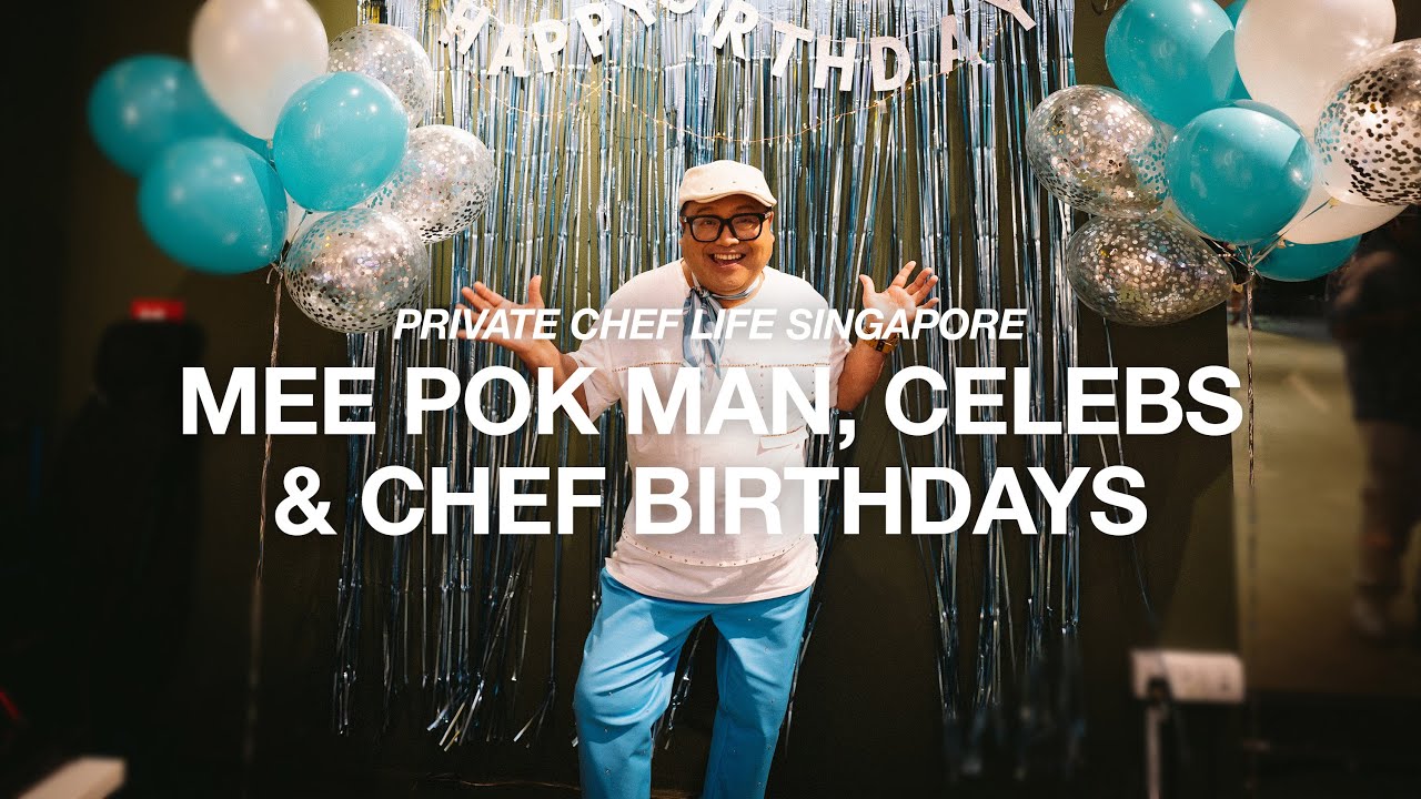 Mee Pok Man, Celebs and Chef Birthdays : Private Chef Life Singapore ...