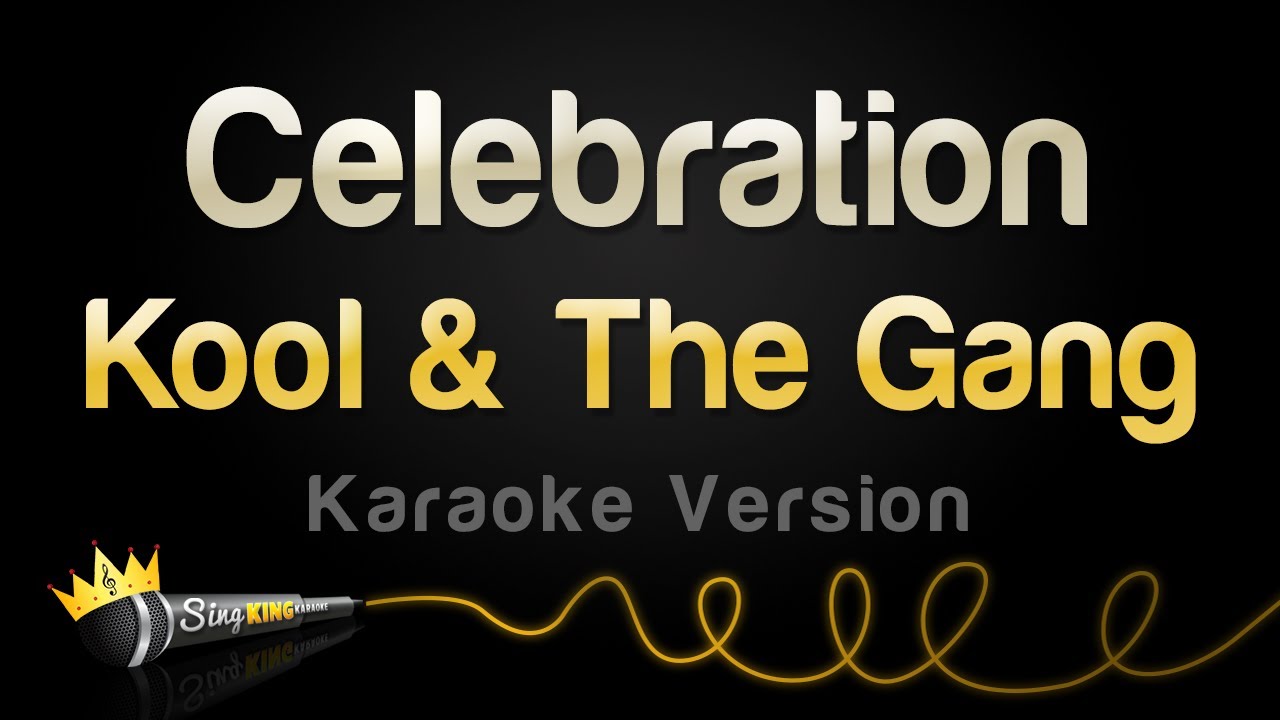 Kool & The Gang - Celebration (Karaoke Version) - YouTube