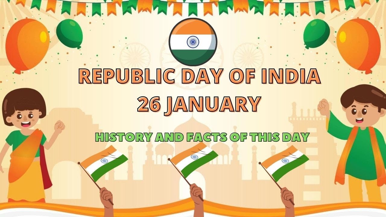 REPUBLIC DAY OF INDIA 26 JANUARY | HISTORY AND FACTS OF THIS DAY - YouTube