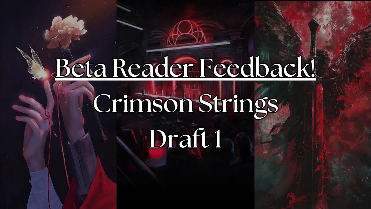 Let's Go Over My Beta Reader Feedback | Crimson Strings - YouTube