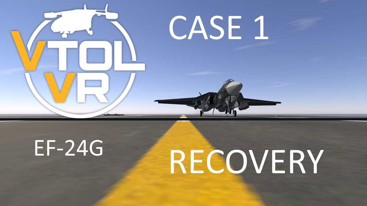 Case 1 Recovery with the EF-24G and LSO grades | VTOL VR - YouTube