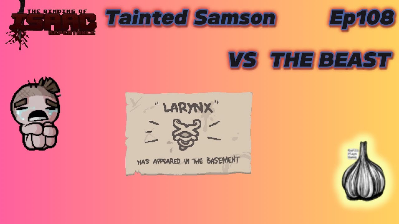 Tainted Samson Vs Beast Unlocking: Larynx - The Binding of Isaac ...