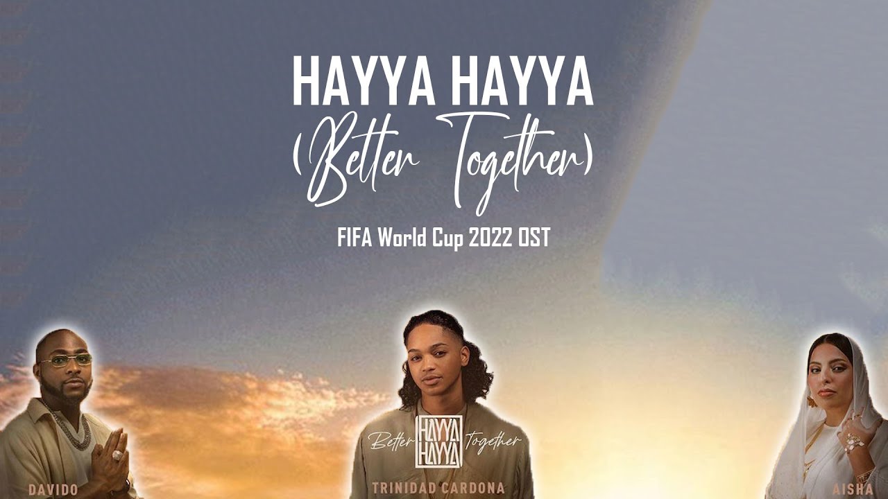 Hayya Hayya (Better Together) | FIFA World Cup 2022™ Official ...