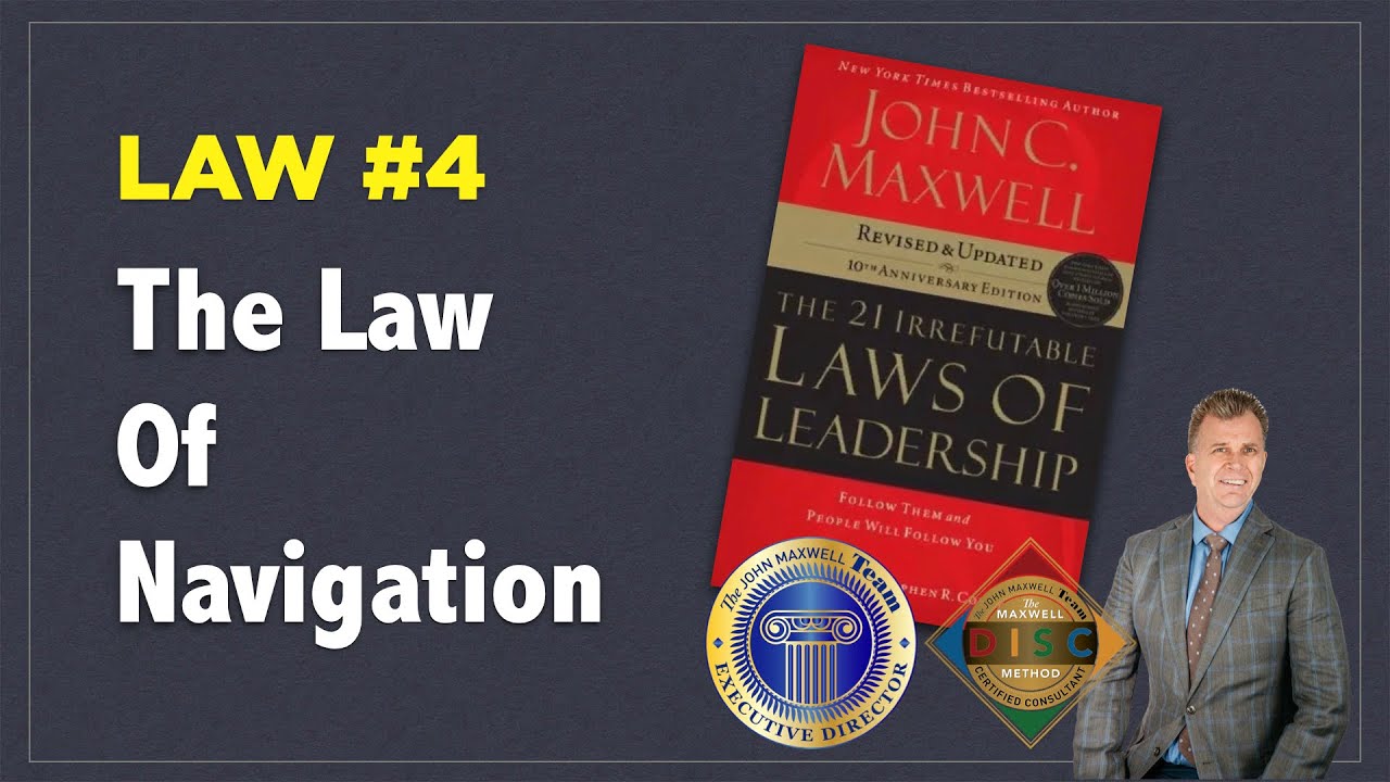 21 Irrefutable Laws of Leadership - 04 Law of Navigation - YouTube
