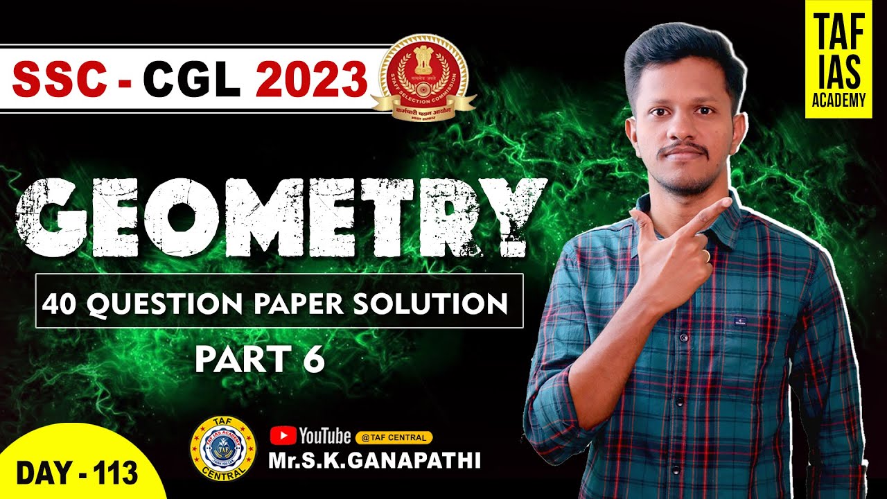 SSC - CGL 2023 | GEOMETRY | 40 QUESTION PAPER SOLUTION | PART-3 | Taf # ...