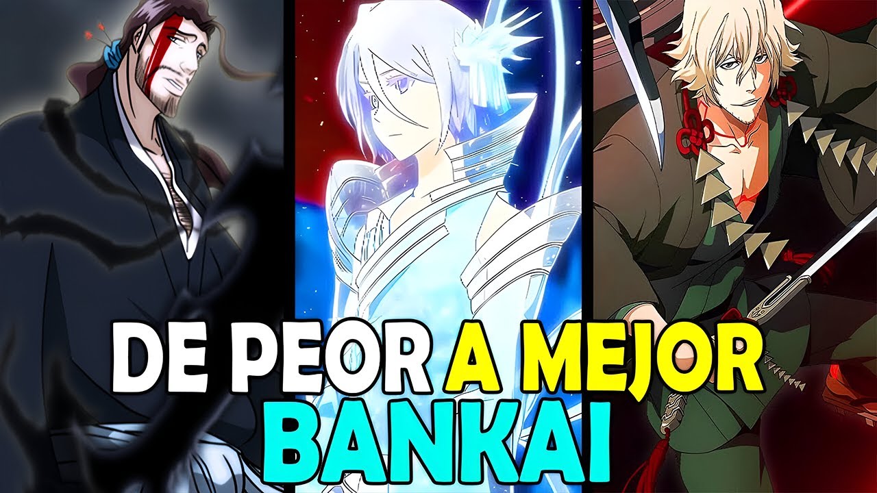 TODOS los BANKAI en BLEACH y sus HABILIDADES de PEOR A MEJOR - YouTube