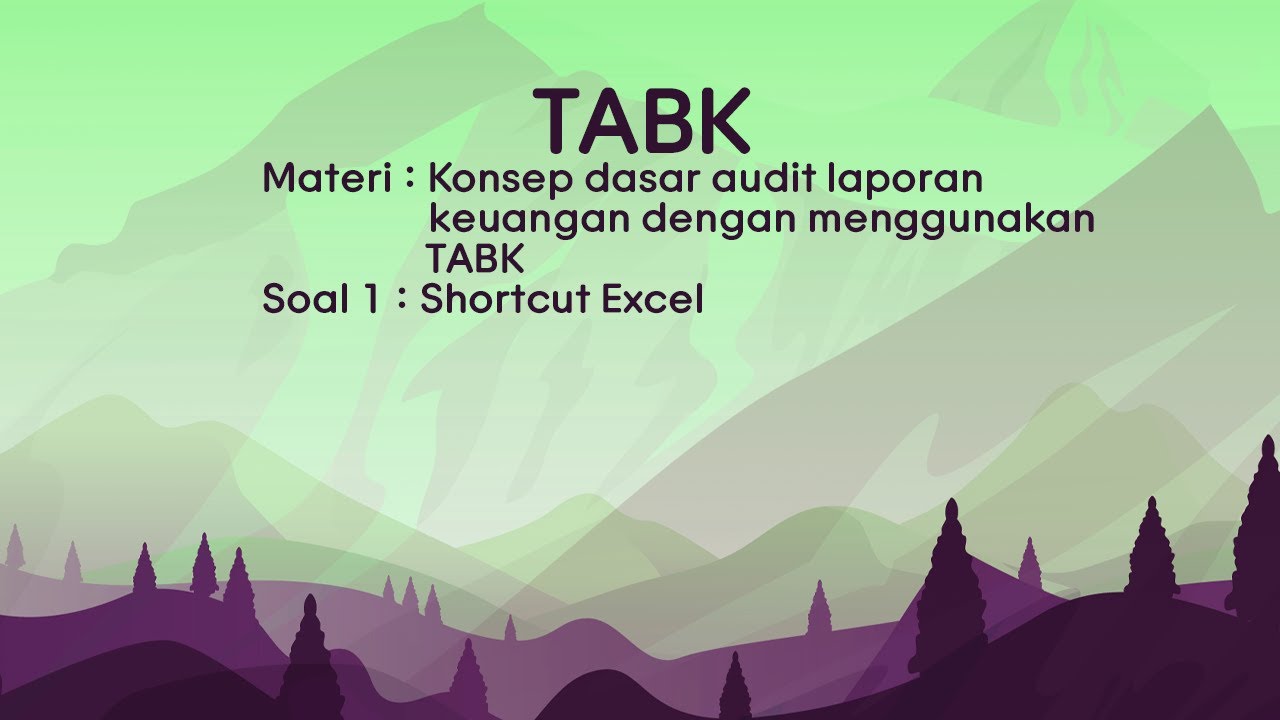 1. TABK - TM 1 - Konsep Dasar Audit Laporan Keuangan Menggunakan TABK ...