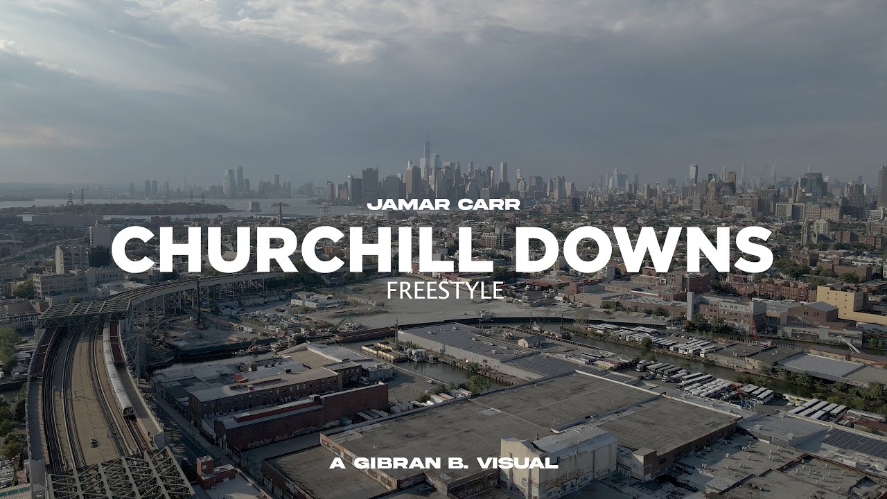 Jamar Carr- Churchill Downs (Official Music Video) [Directed by Gibran ...