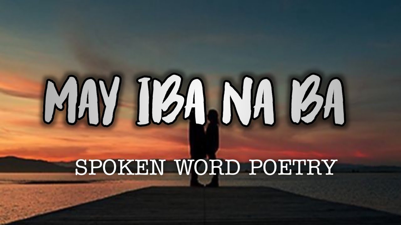 MAY IBA NA BA? | SPOKEN WORD POETRY - YouTube