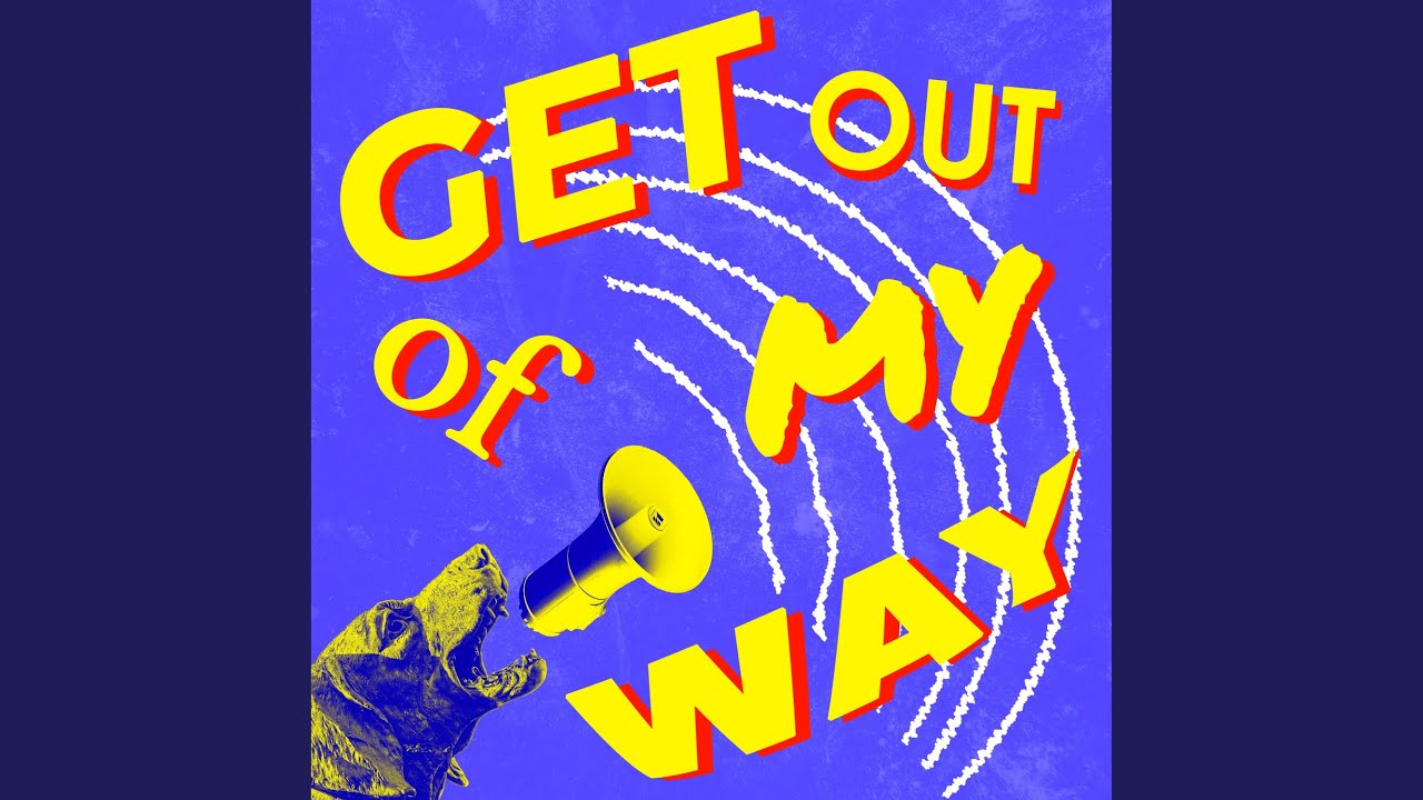 Get out of My Way - YouTube