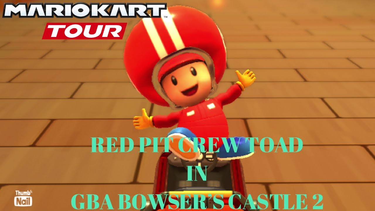 Mario Kart Tour - Red Pit Crew Toad in GBA Bowser’s Castle 2 - YouTube