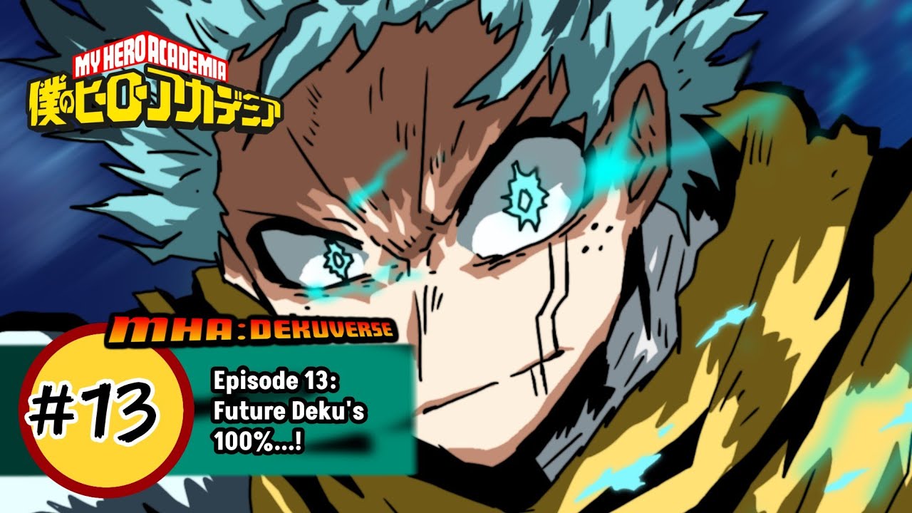 MHA:DEKUVERSE (S2) Episode 13: Future Deku's 100%..! | Fan Animation ...